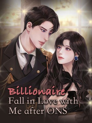 Billionaire Fall in Love with Me after ONS - web novel - Flying Lines.