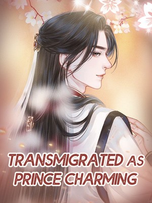 Transmigrated as Prince Charming - web novel - Flying Lines.